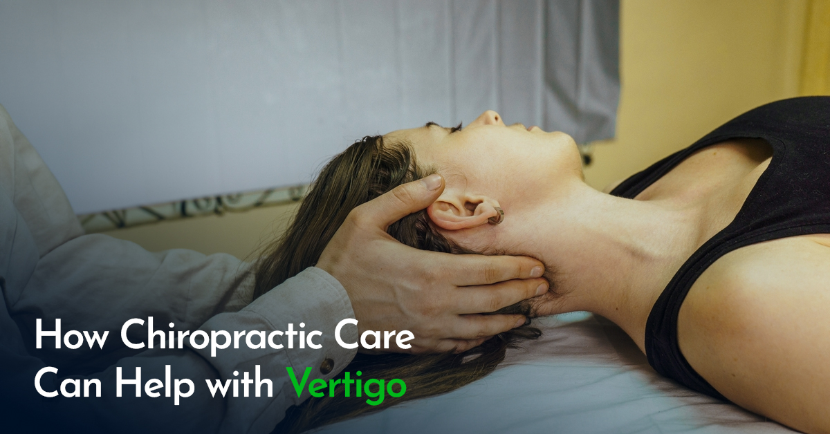 Can Chiropractic Care Help with Vertigo? - Atlas Spine Clinic