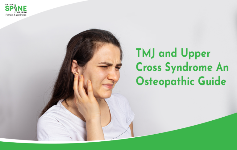 TMJ and Upper Cross Syndrome: An Osteopathic Guide